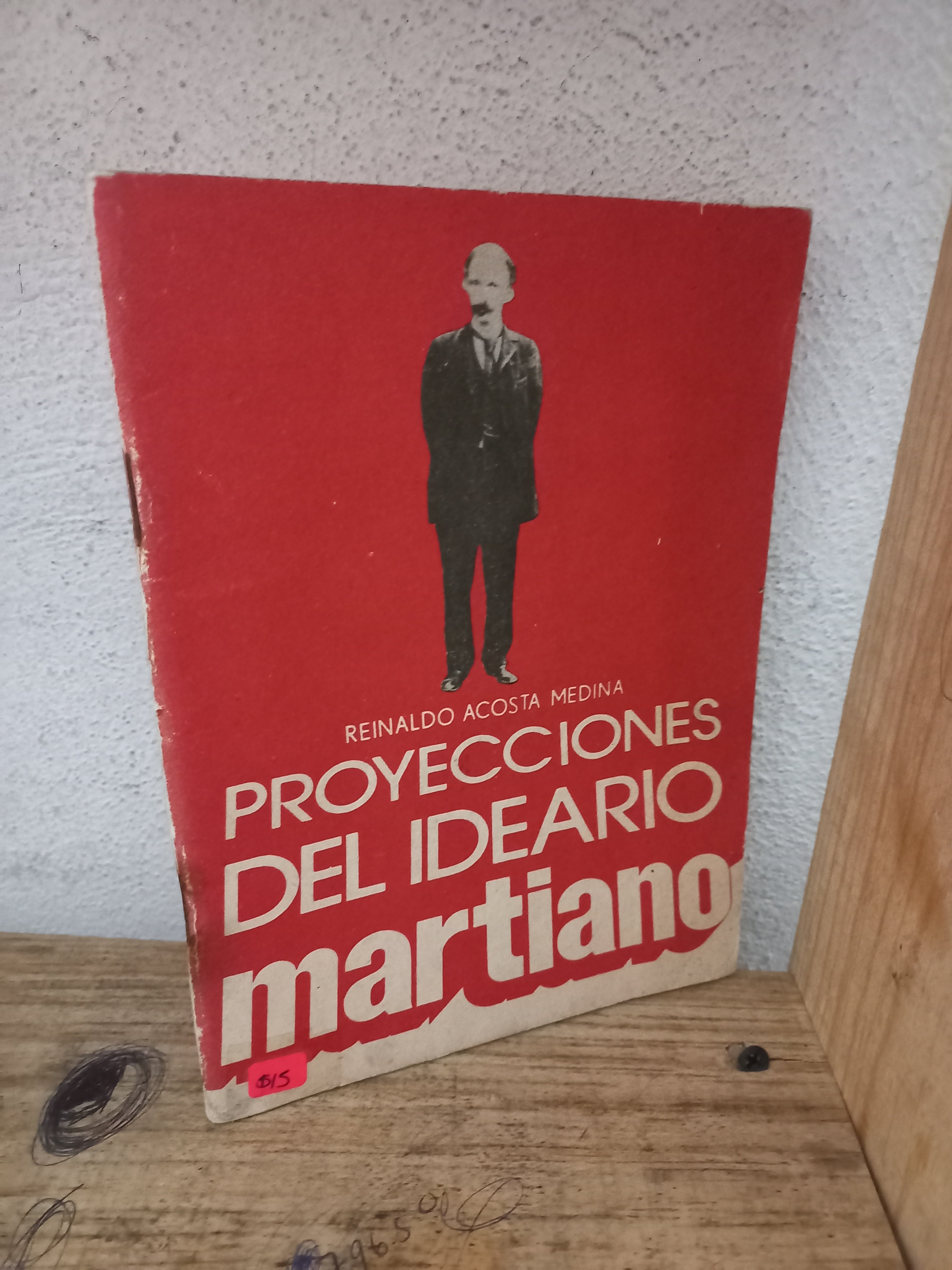 PROYECCIONES DEL IDEARIO MARTIANO POR REINALDO ACOSTA MEDINA USADO HIS ...